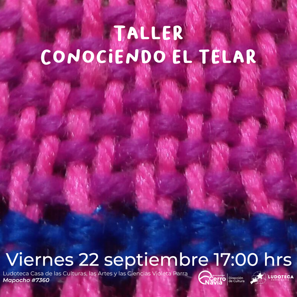 Taller: Conociendo el telar - Corporación Cerro Navia